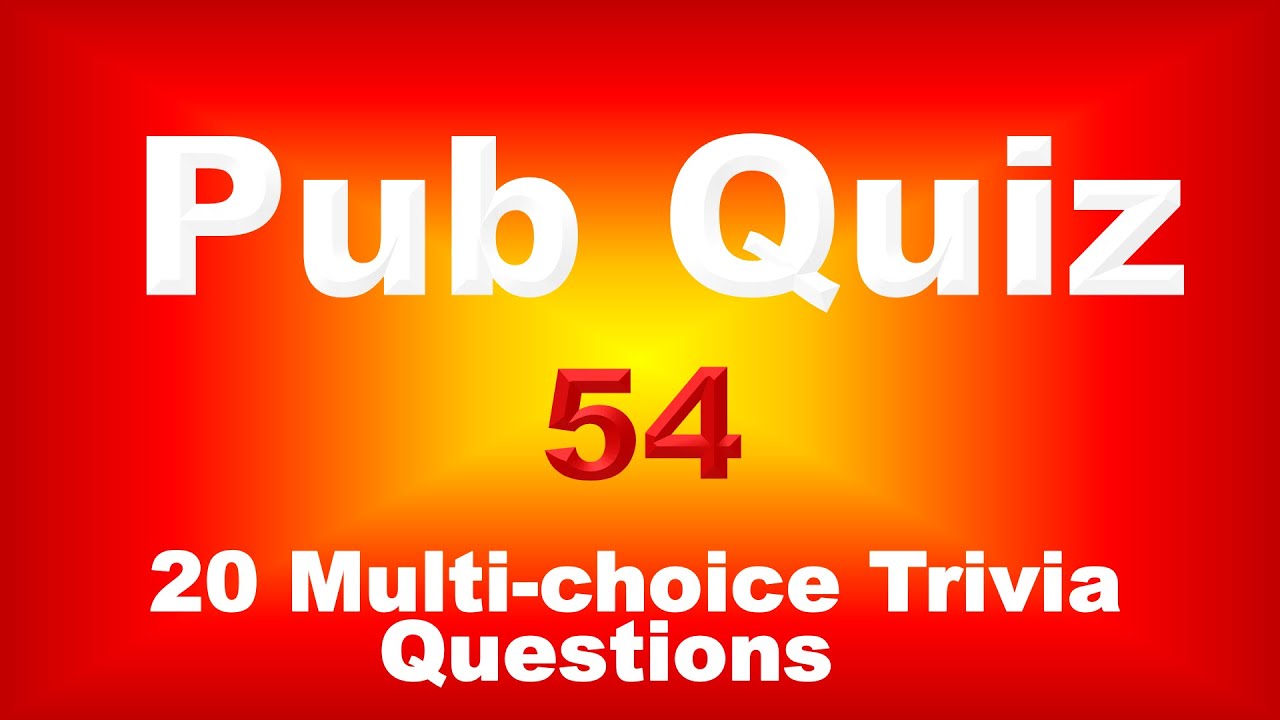 Pub Quiz (54) | 20 Random General Knowledge Trivia Questions and ...