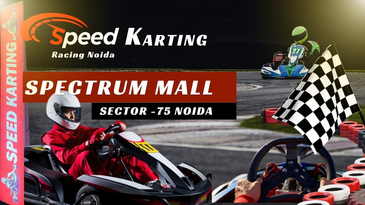 Speed Karting The Ultimate Showdown At Spectrum Mall Noida Youtube