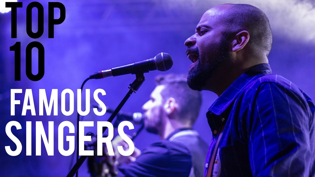 Top 10 famous singers in the world - YouTube