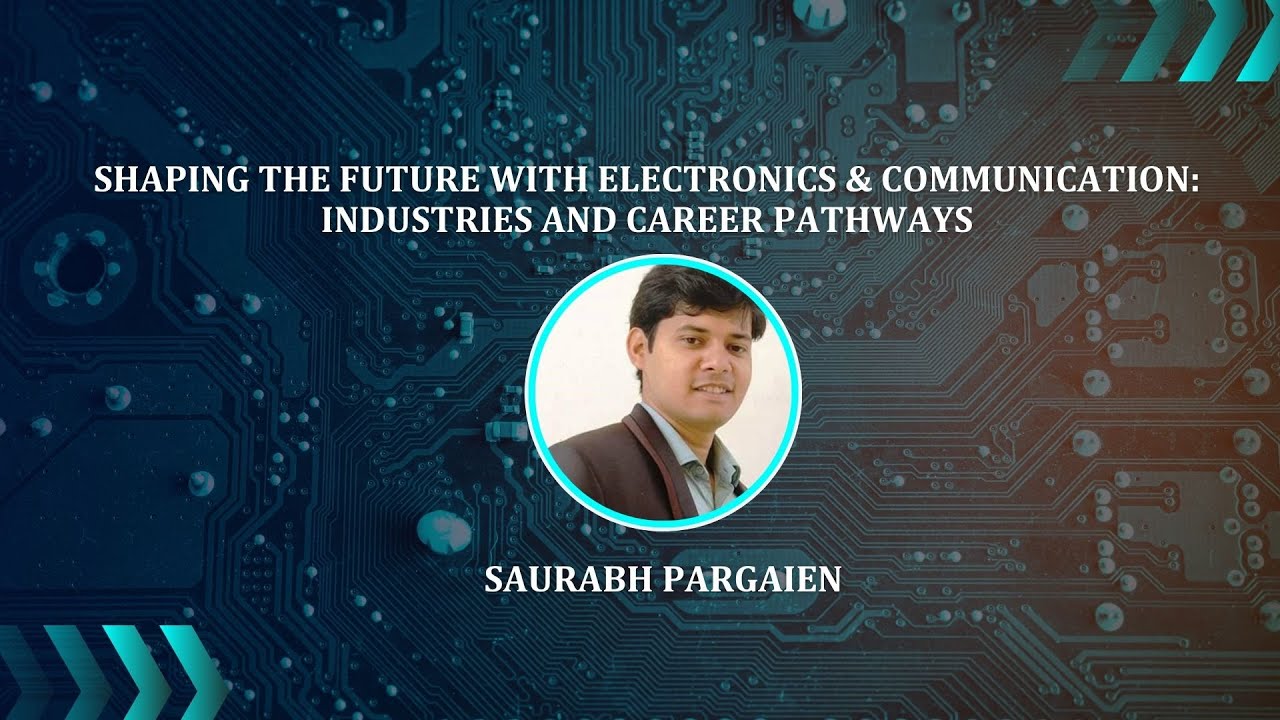 Part 1 Shaping the Future with Electronics & Communication Engineering ...