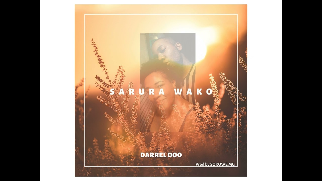 SARURA WAKO - Darrel Doo x Sokowe MG - YouTube