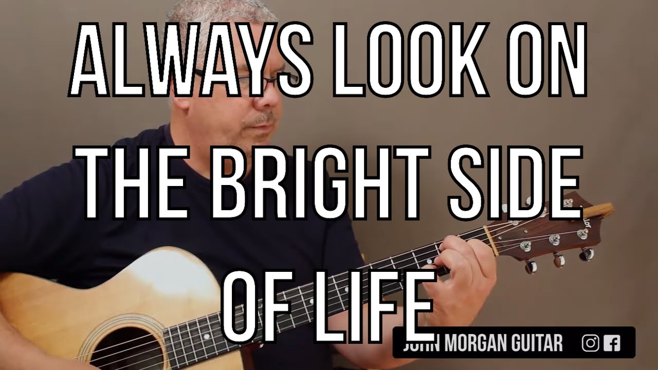 How to Play "Always Look on the Bright Side of Life" from Monty Python ...