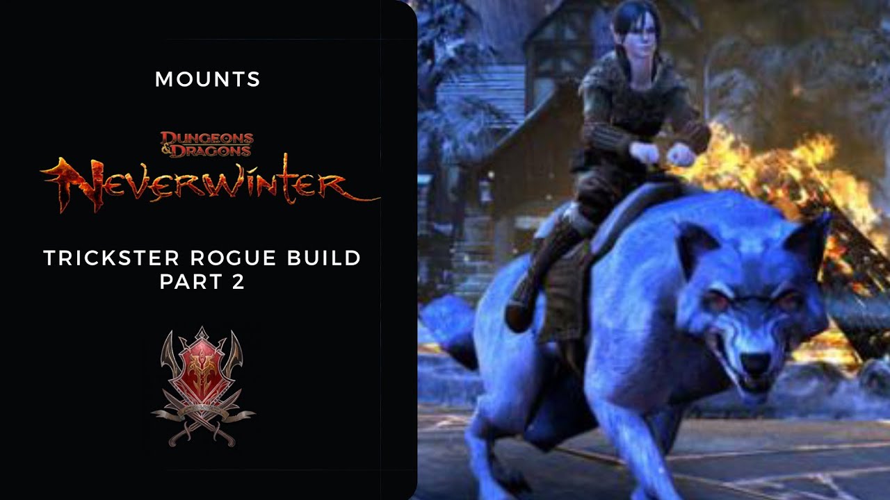Neverwinter Trickster Rogue Build 13b. Part 2 - YouTube