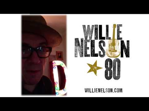 Elvis Costello wishes Willie a Happy Birthday