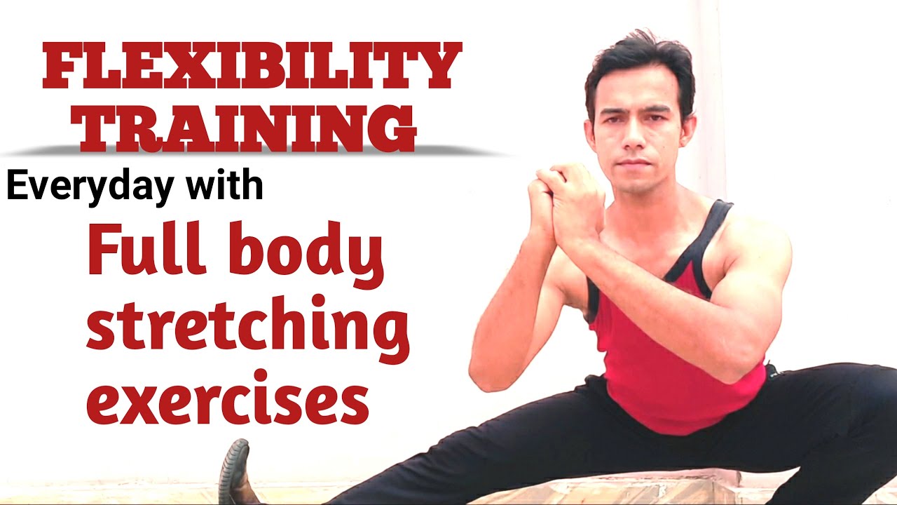 Flexibility training everyday (Full body stretching exercises) - YouTube