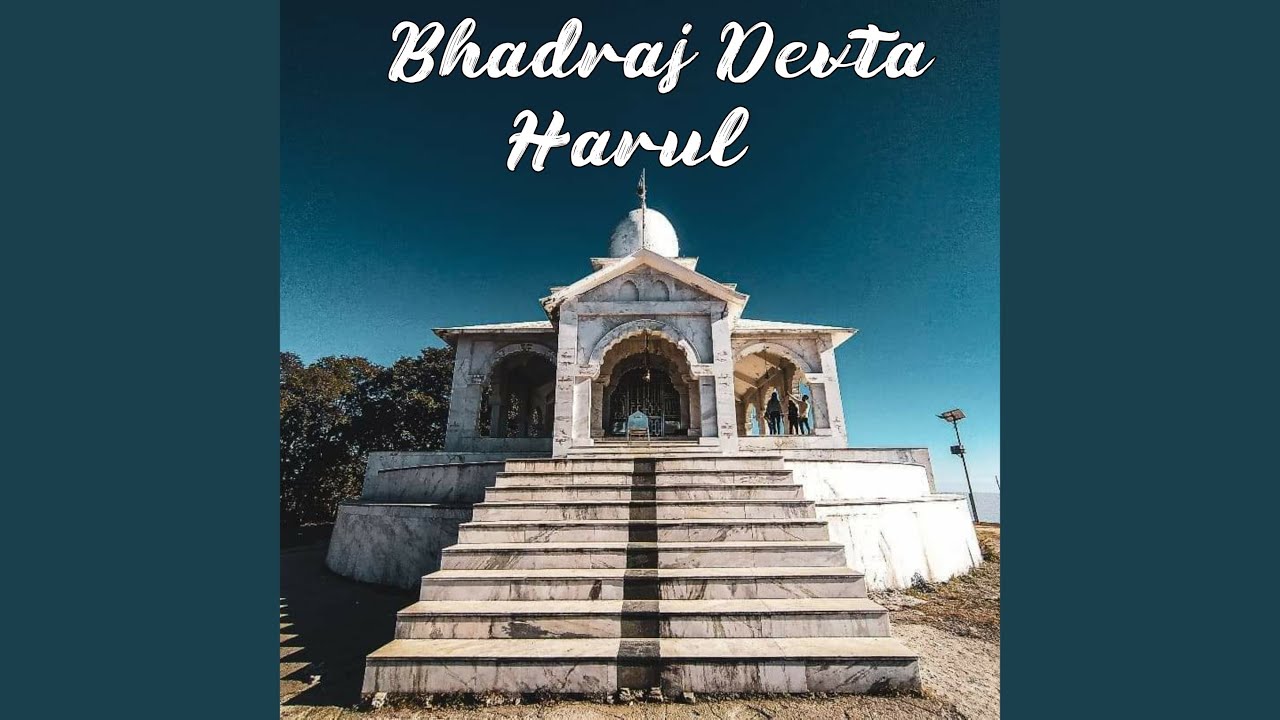 Bhadraj Devta Harul - YouTube