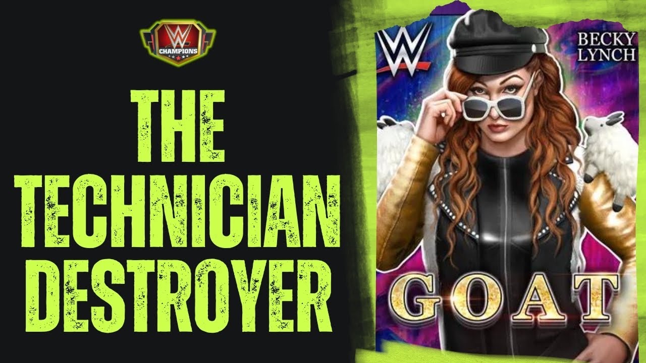 The Technician Destroyer-Becky Lynch GOAT-WWE Champions - YouTube