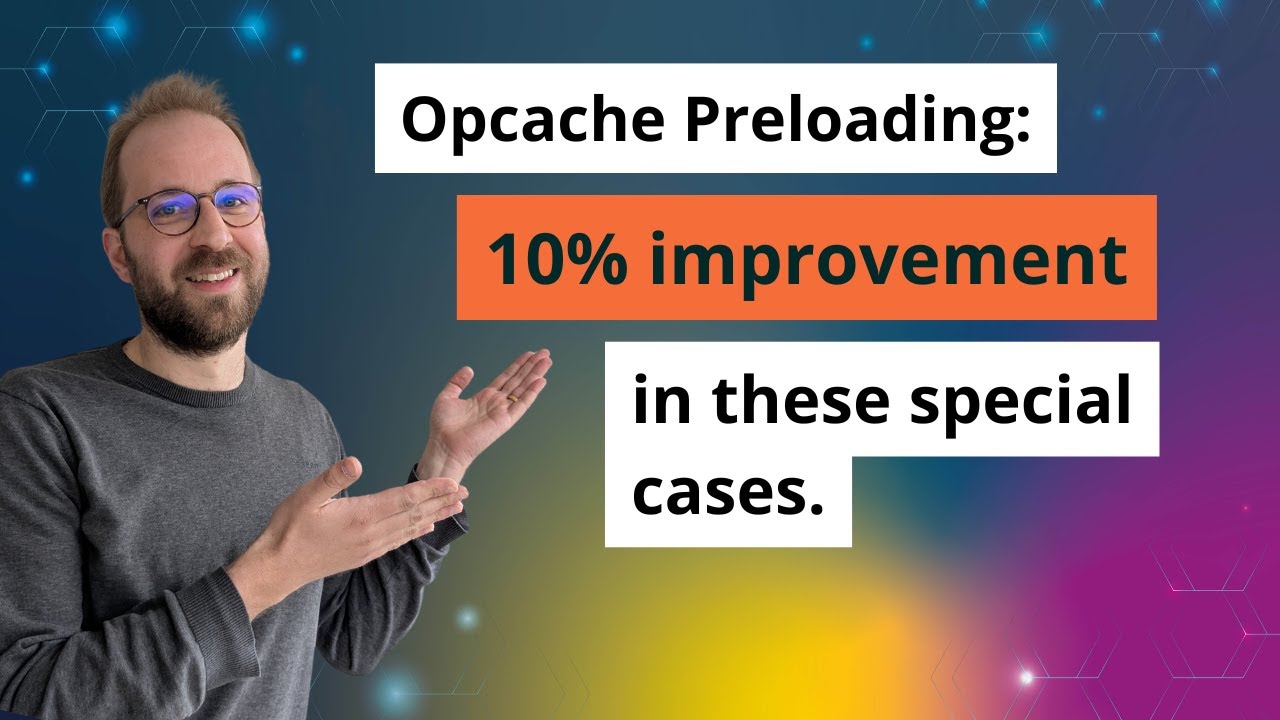 OPcache Preloading - A miracle cure to improve PHP performance? - YouTube