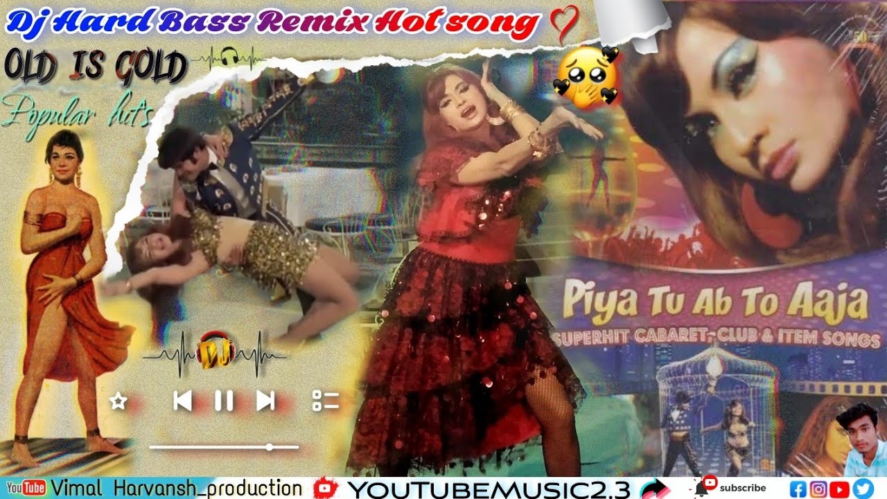 Piya Tu Ab Aaja ¦ Hard Bass Remix Song ¦ Romantic / DJ suparhit, Album ...