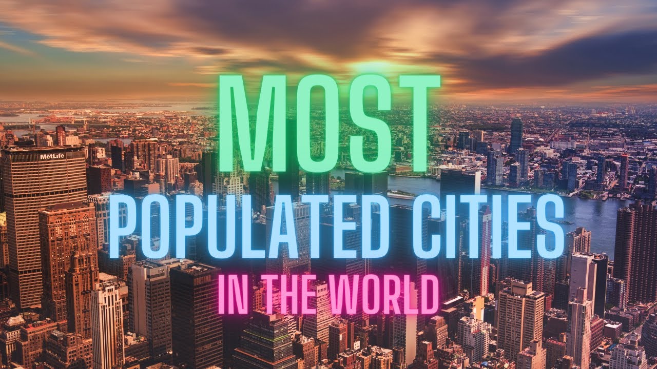 Top 10 Most Populated Cities In The World YouTube top-10-most-populated-cities-in-the-world-youtube