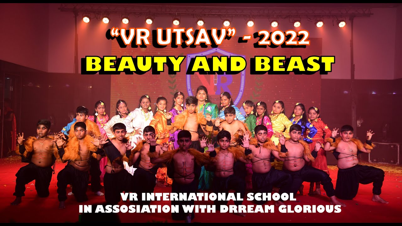 VR UTSAV 2022 - BEAUTY & BEAST DANCE - GRADE 6 | VR INTERNATIONAL ...