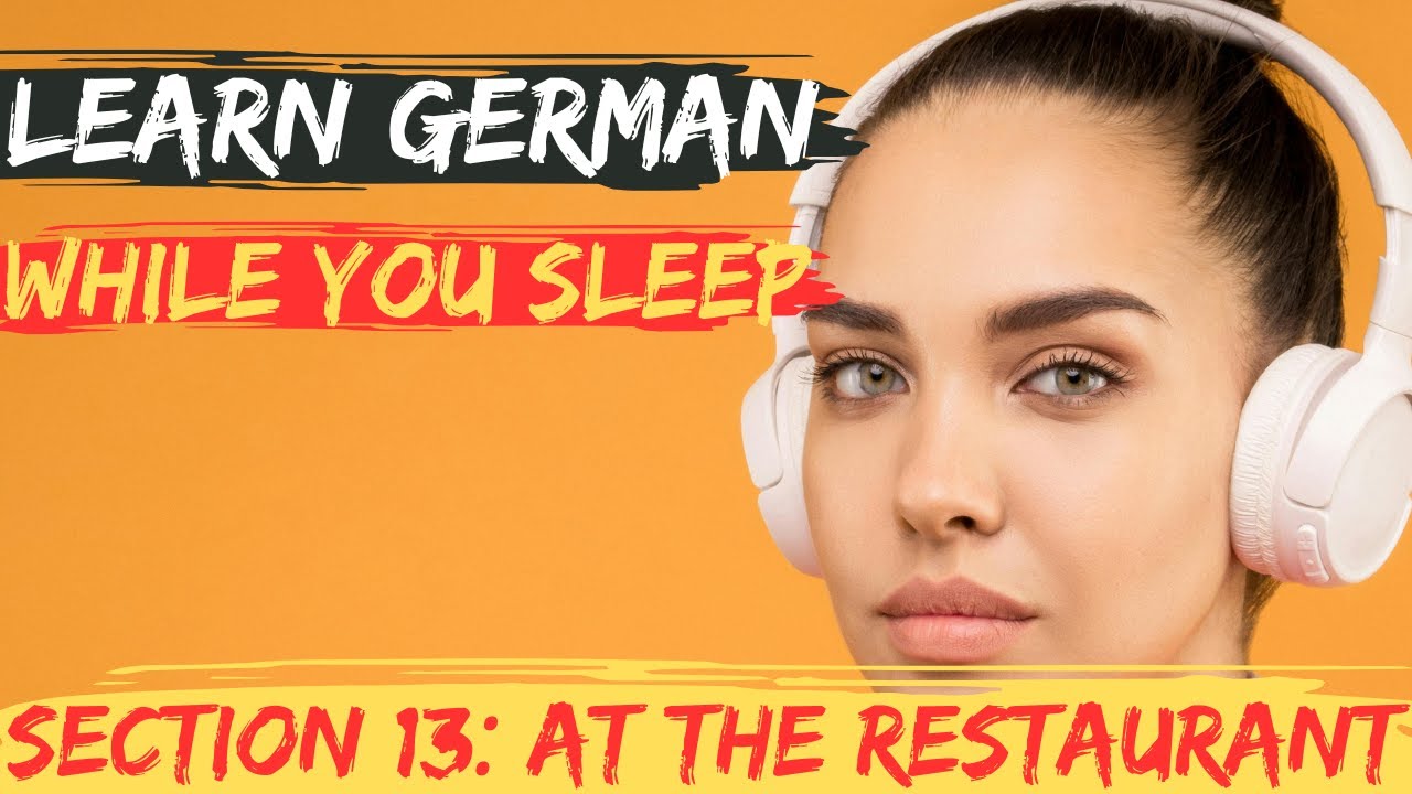 Learn German While You Sleep |Section 13: At the Restaurant - YouTube