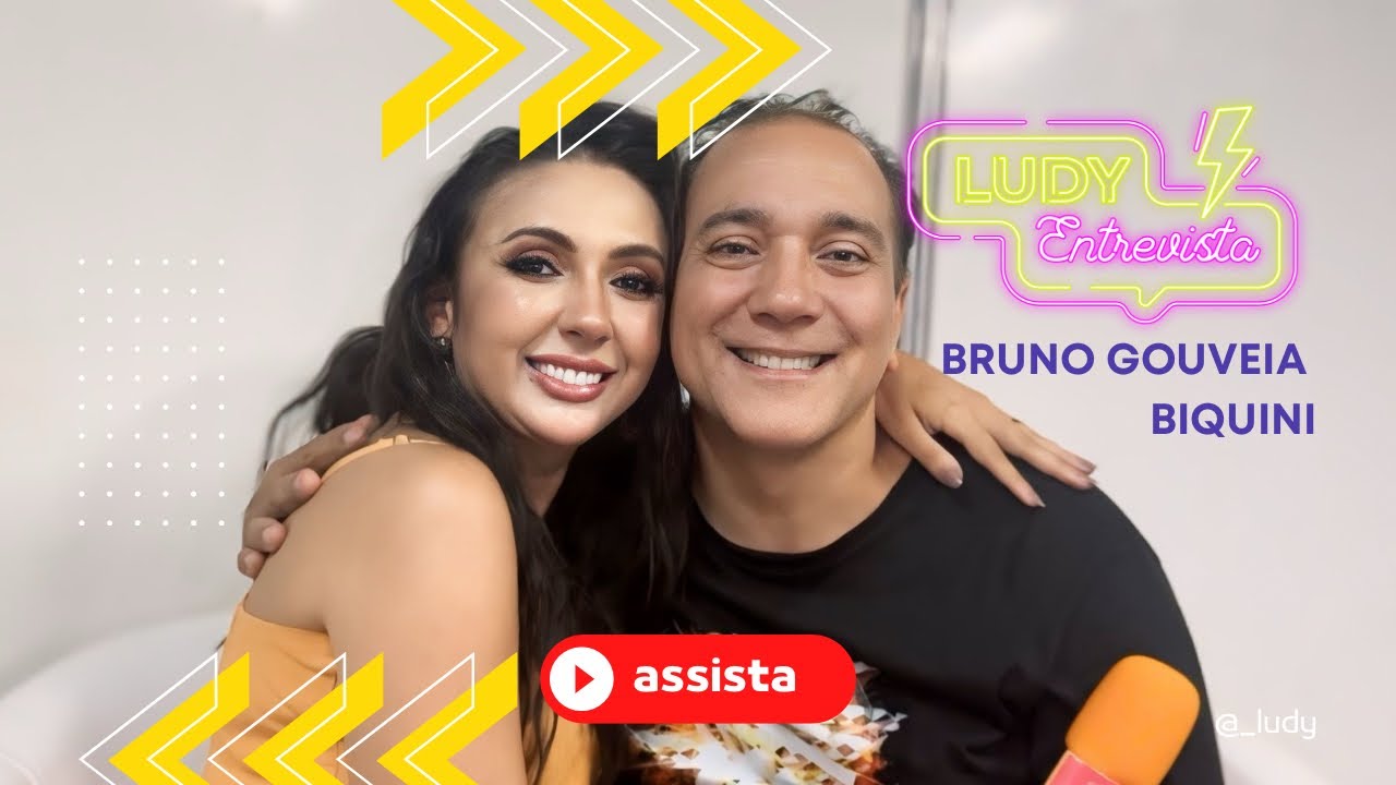 LUDY ENTREVISTA BRUNO GOUVEIA - BIQUÍNI CAVADÃO - YouTube