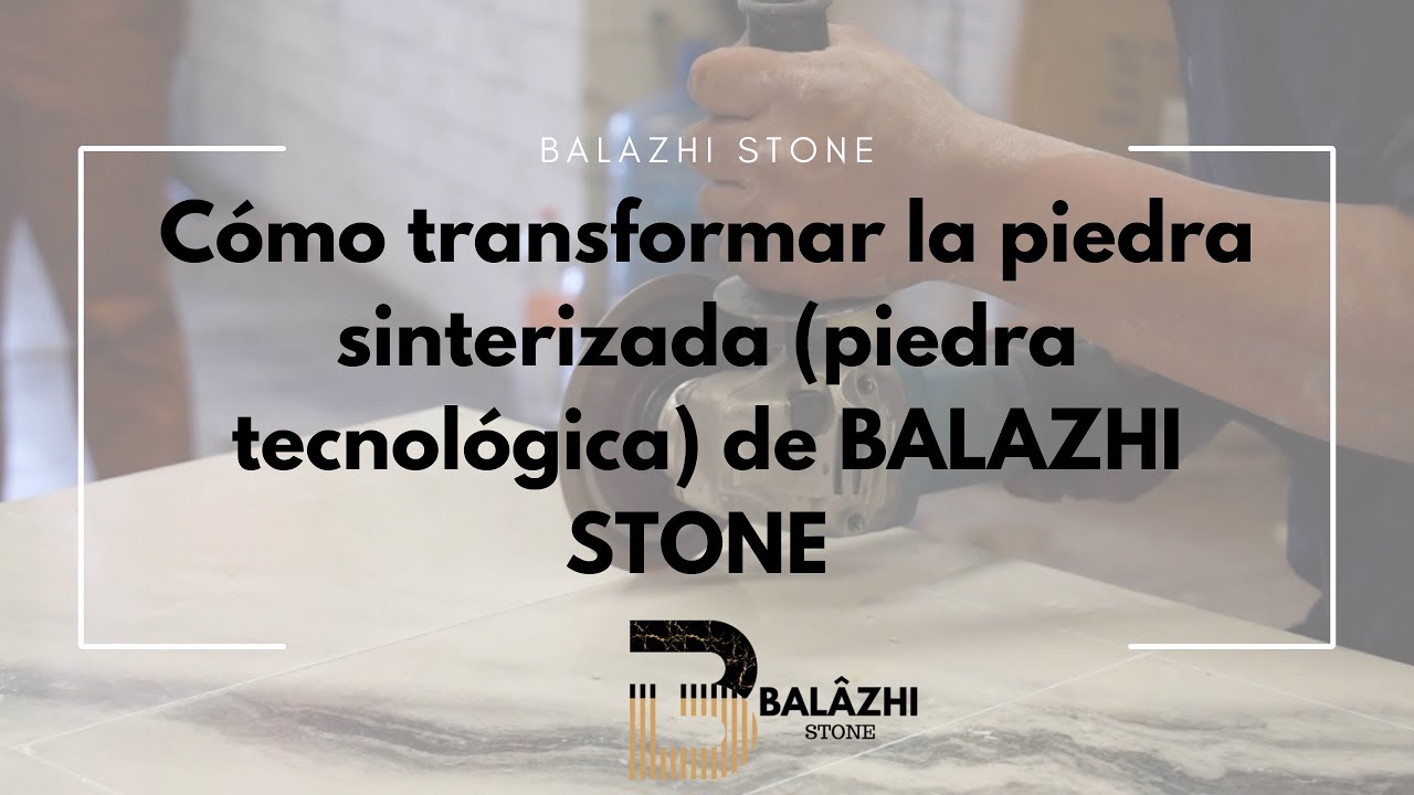 COMO TRABAJAR LA PIEDRA SINTERIZADA (piedra tecnológica) DE BALAZHI ...