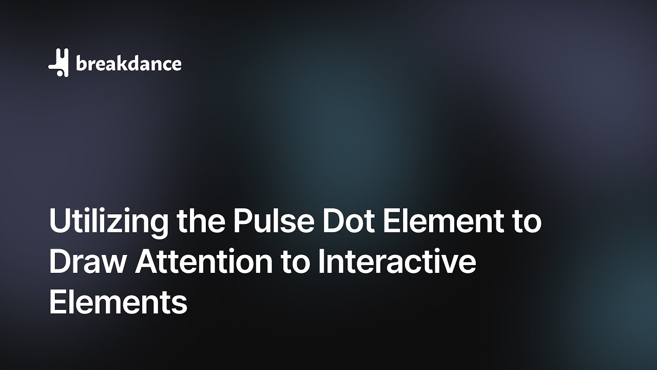 Utilizing the Pulse Dot Element to Draw Attention to Interactive ...