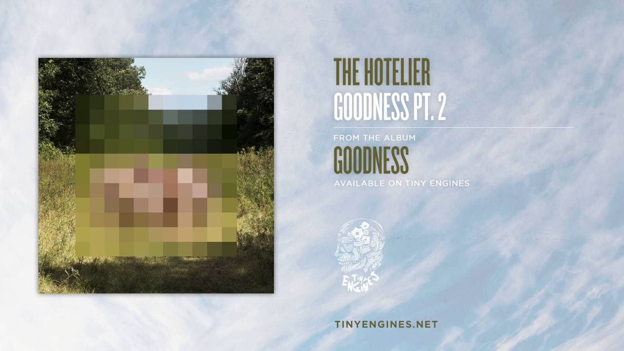 The Hotelier - Goodness Pt. 2 - YouTube