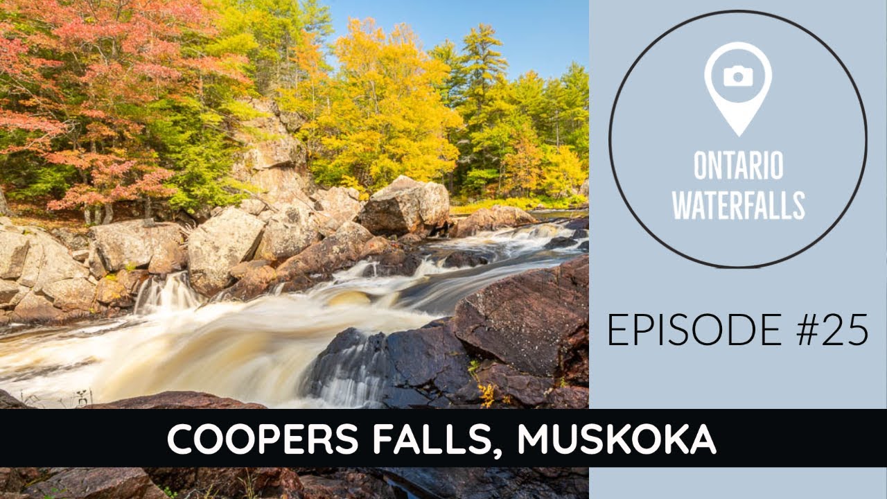 Episode #25: Coopers Falls Waterfall, Coopers Falls Ontario: Exploring ...