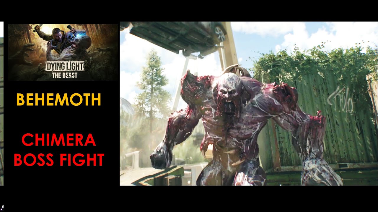 Dying Light | The Beast Deluxe Edition | Behemoth Chimera Boss Fight ...