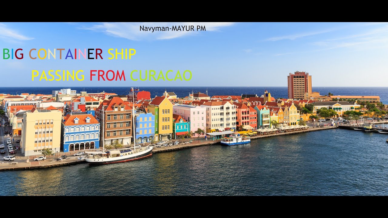 Container Ship Passing through the #city of wilemstad curacao #best # ...