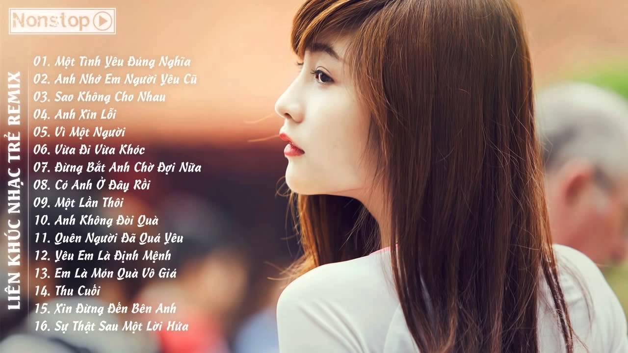 Liên Khúc Một Tình Yêu Đúng Nghĩa Nhạc Trẻ Remix Hay Nhất Về Tình Yêu