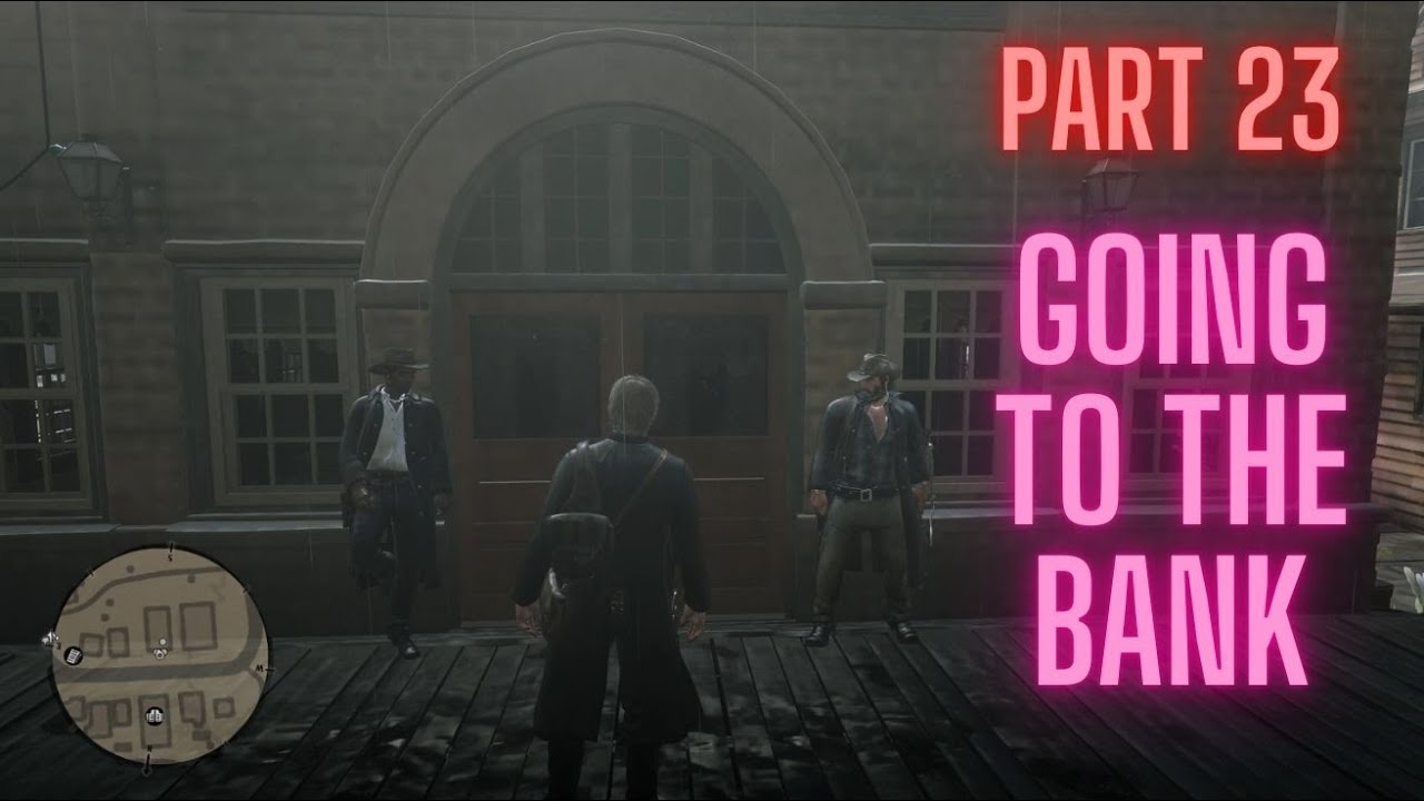 Bank Job in Red Dead Redemption 2 Part 23 - YouTube