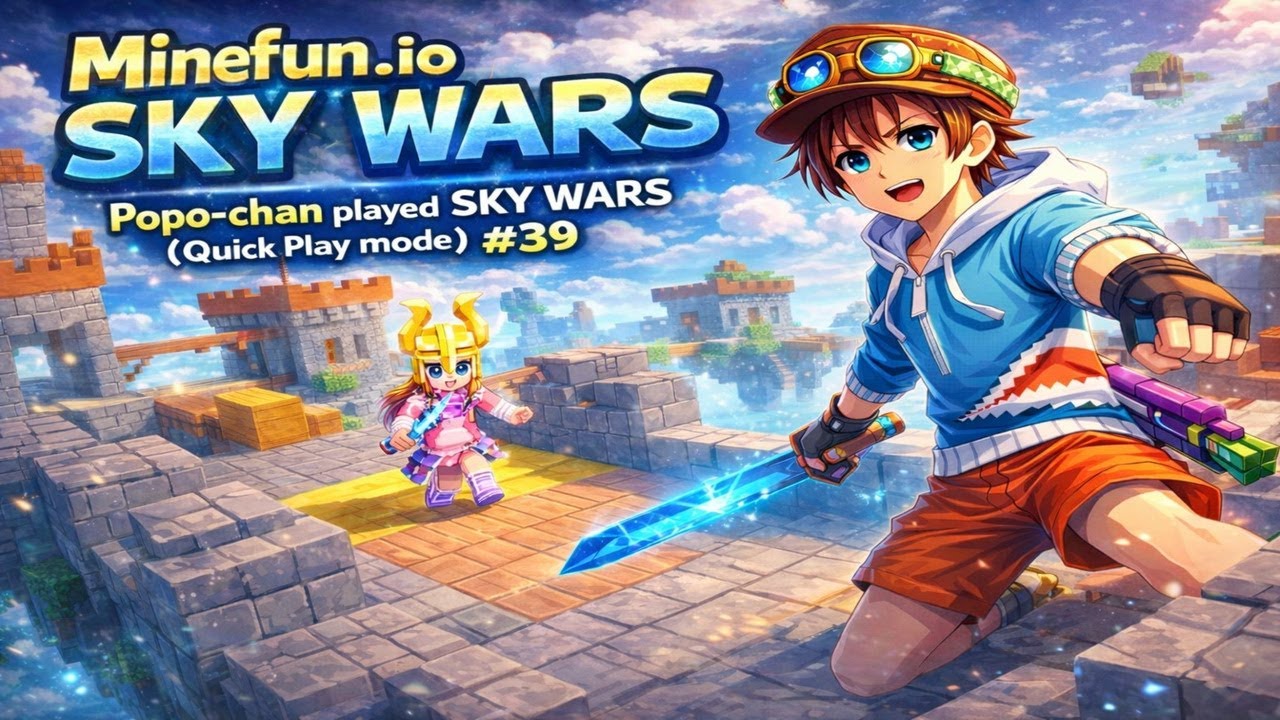 Minefun.io SKY WARS Popo-chan played SKY WARS (Quick Play mode) #39 ポポ ...