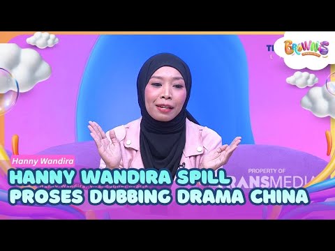Ternyata Begini Proses Hanny Dubbing Drama China ke Bahasa Indonesia - BROWNIS (30/06/26) P1