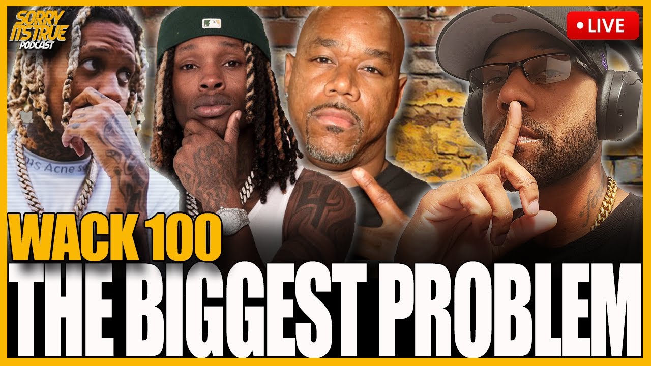 WACK 100'S BIGGEST PROBLEM - YouTube
