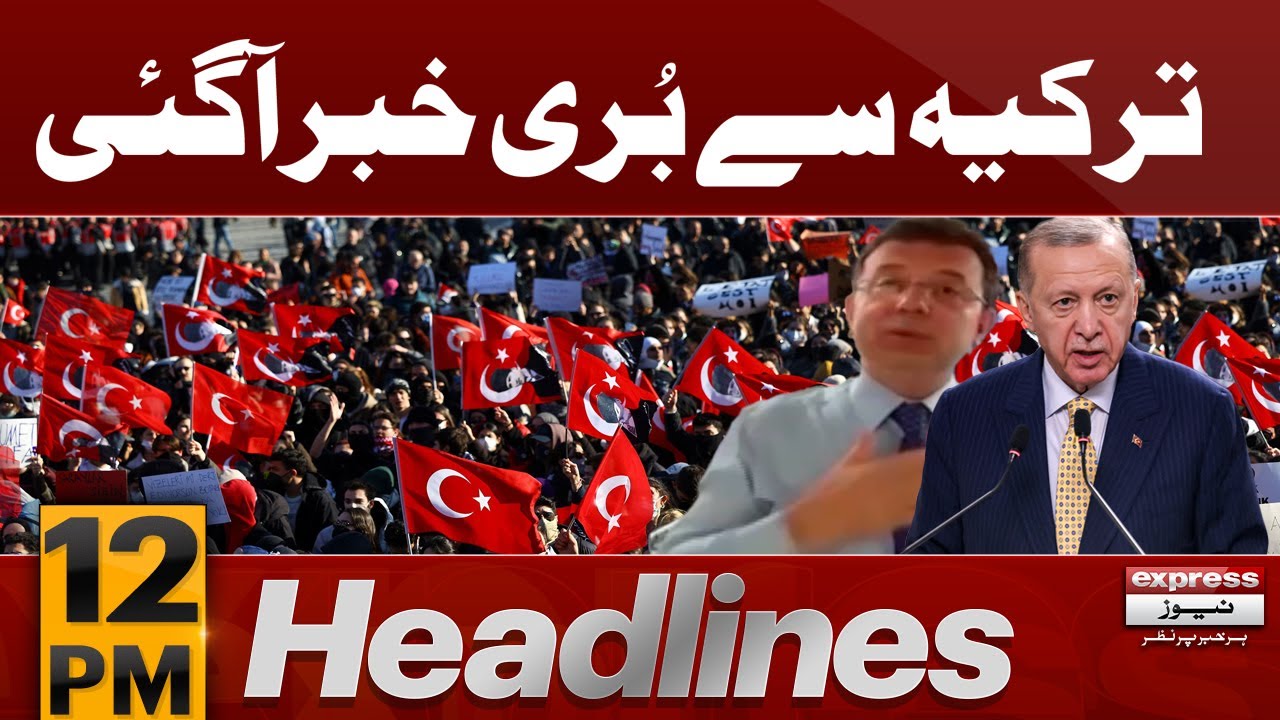 Big News From Turkey | Latest Update | 12 PM News Headlines | 23 March ...