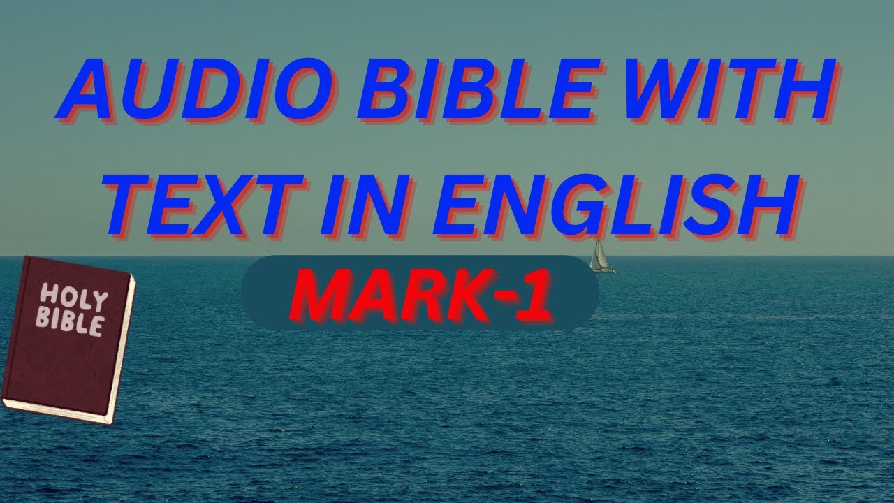 AUDIO BIBLE WITH TEXT IN ENGLISH || GOSPEL OF MARK || MARK 1 || - YouTube