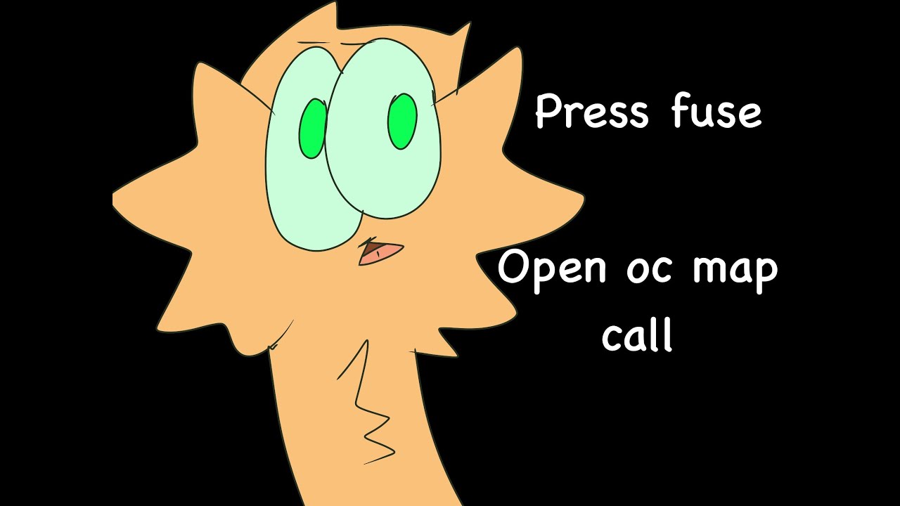Press fuse, open oc map call. 8/19 open - YouTube