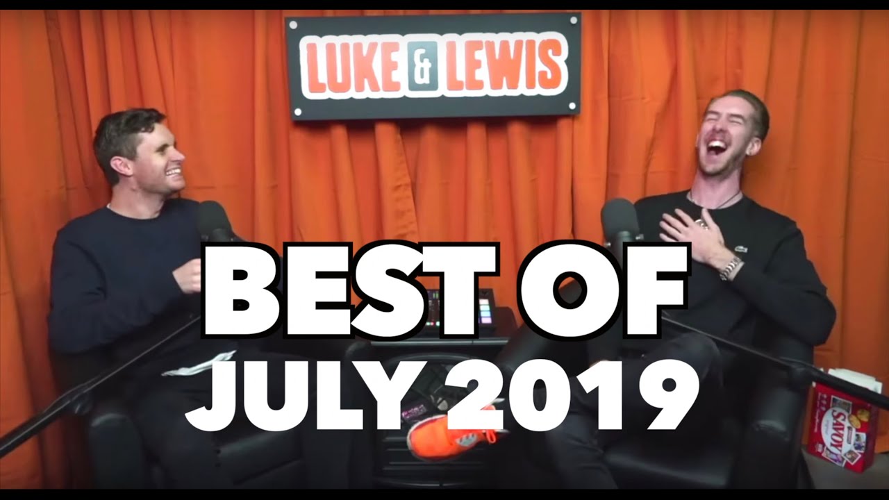 Best Of The Month | July 2019 - Luke and Lewis - YouTube