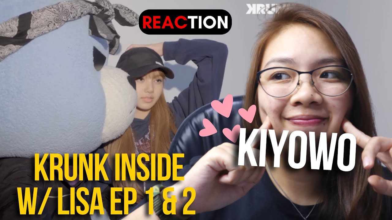 KRUNK INSIDE W/ LISA EP 1 & 2 - REACTION 😍 - YouTube