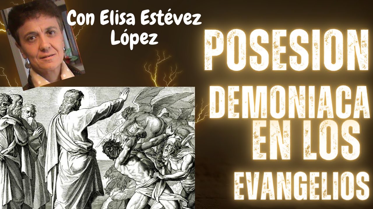 Espíritus, Demonios y posesiones en los Evangelios - Elisa Estéves ...