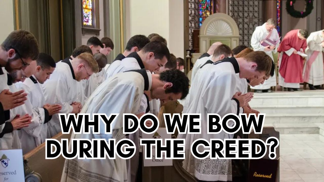 Why Catholics Bow During the Creed - YouTube