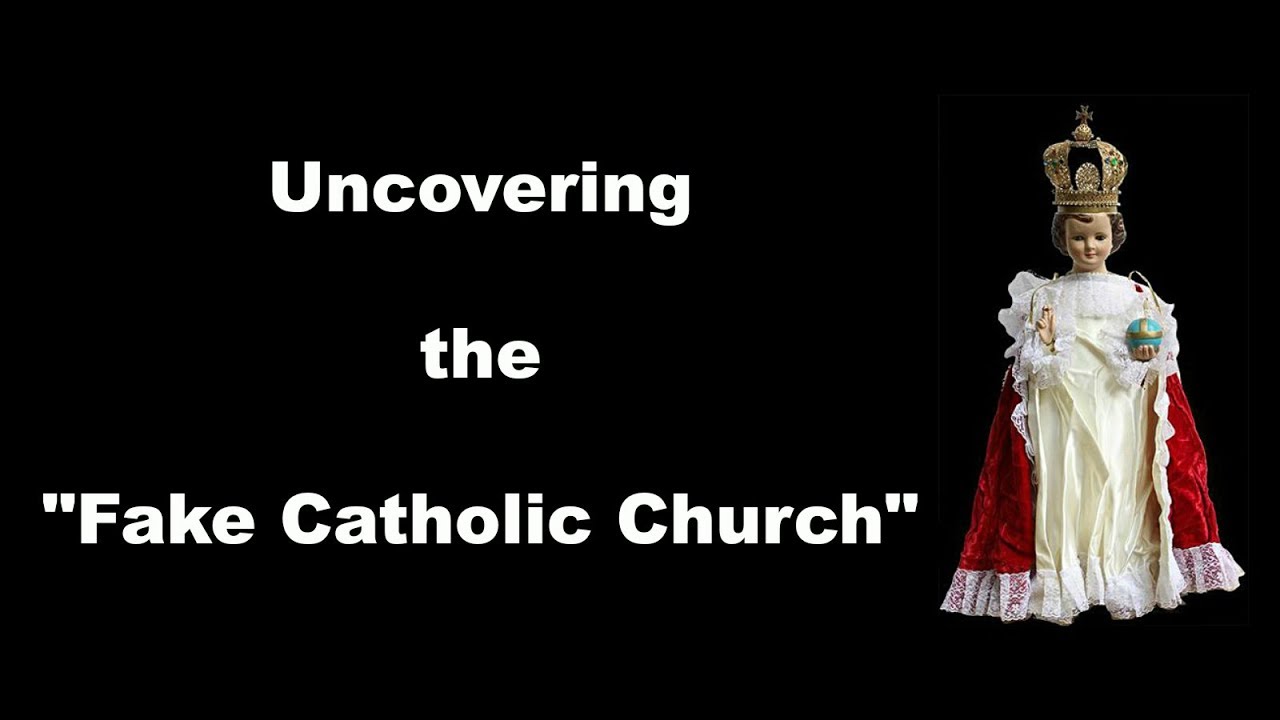 Uncovering the "fake" Catholic Church - YouTube
