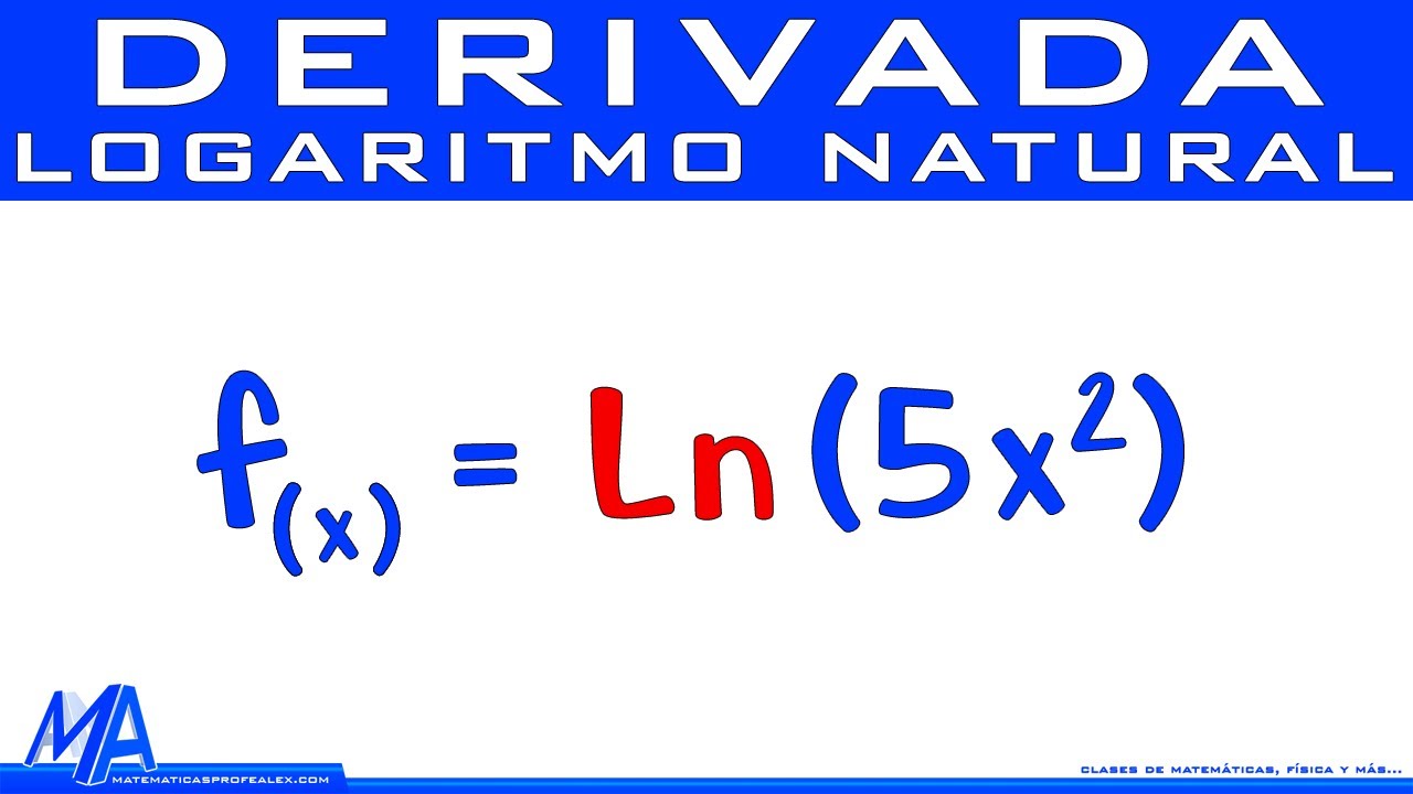 Derivada De Logaritmo Natural Ejemplo 1 YouTube