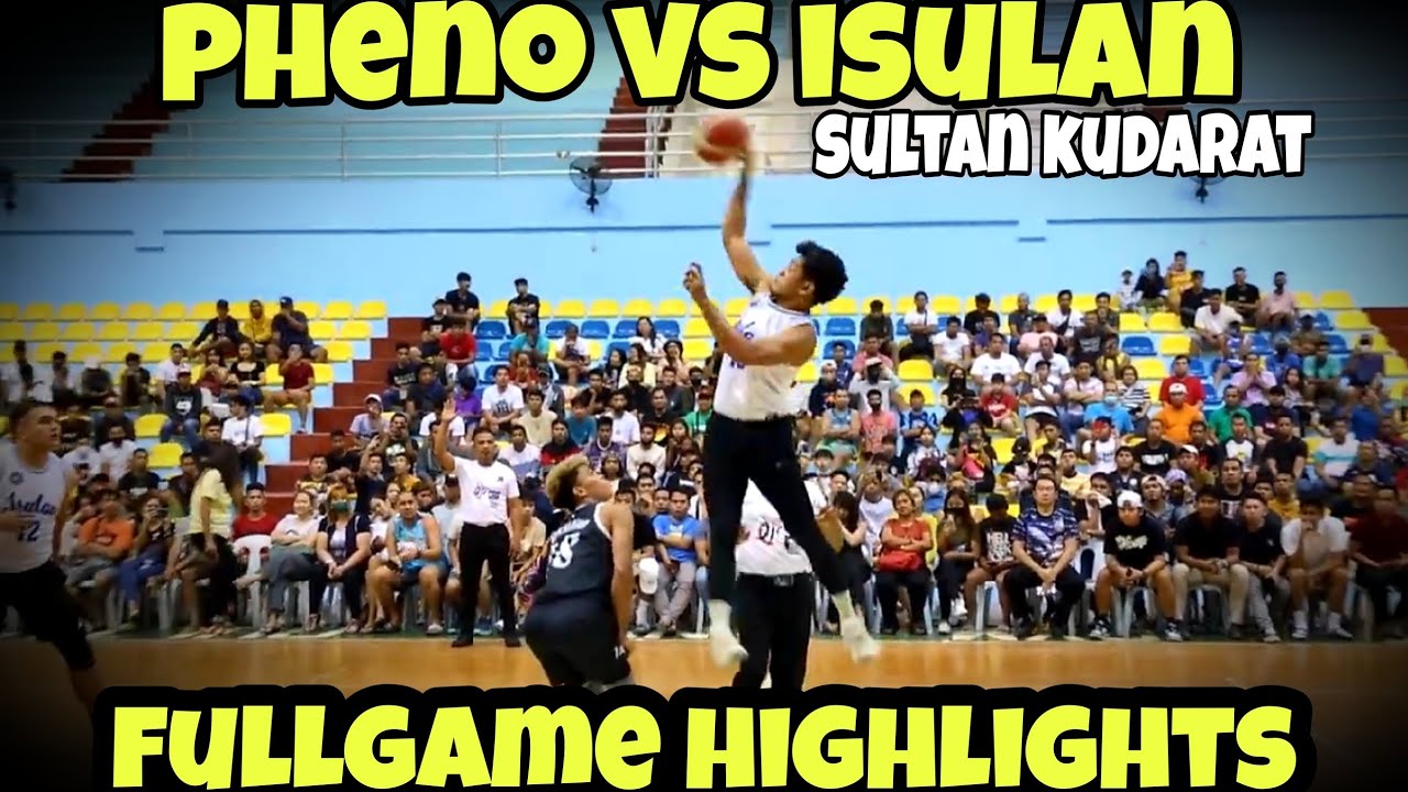 pheno vs isulan sultan kudarat / fullgame highlights - YouTube