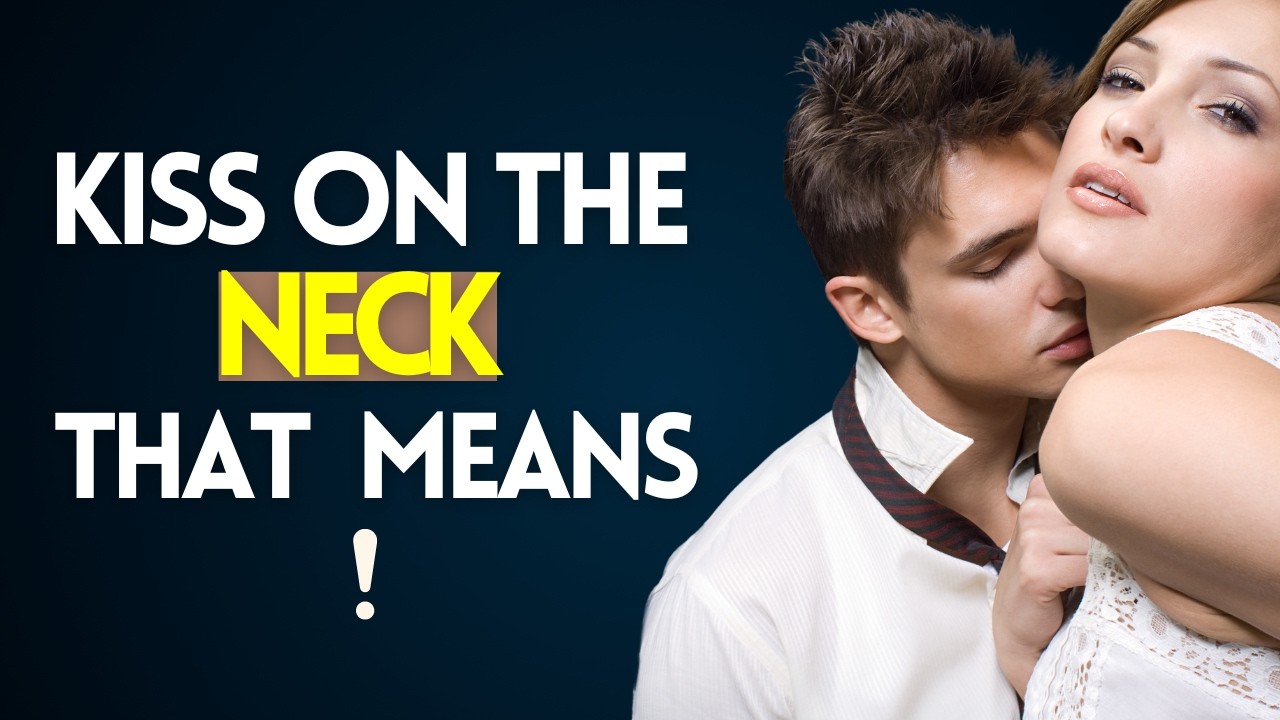 kissing on neck that means || How to Kiss Your Lover's Neck - YouTube