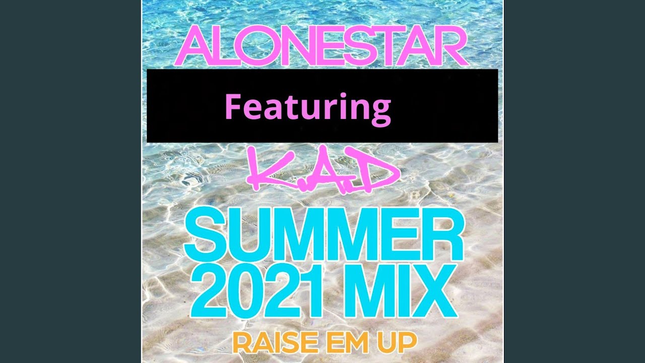 Raise em up - summer 2021 mix - YouTube