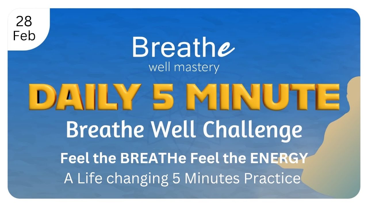 Feel The BREATHe, Feel The Energy | DAILY 5 Minutes BREATHe WELL ...
