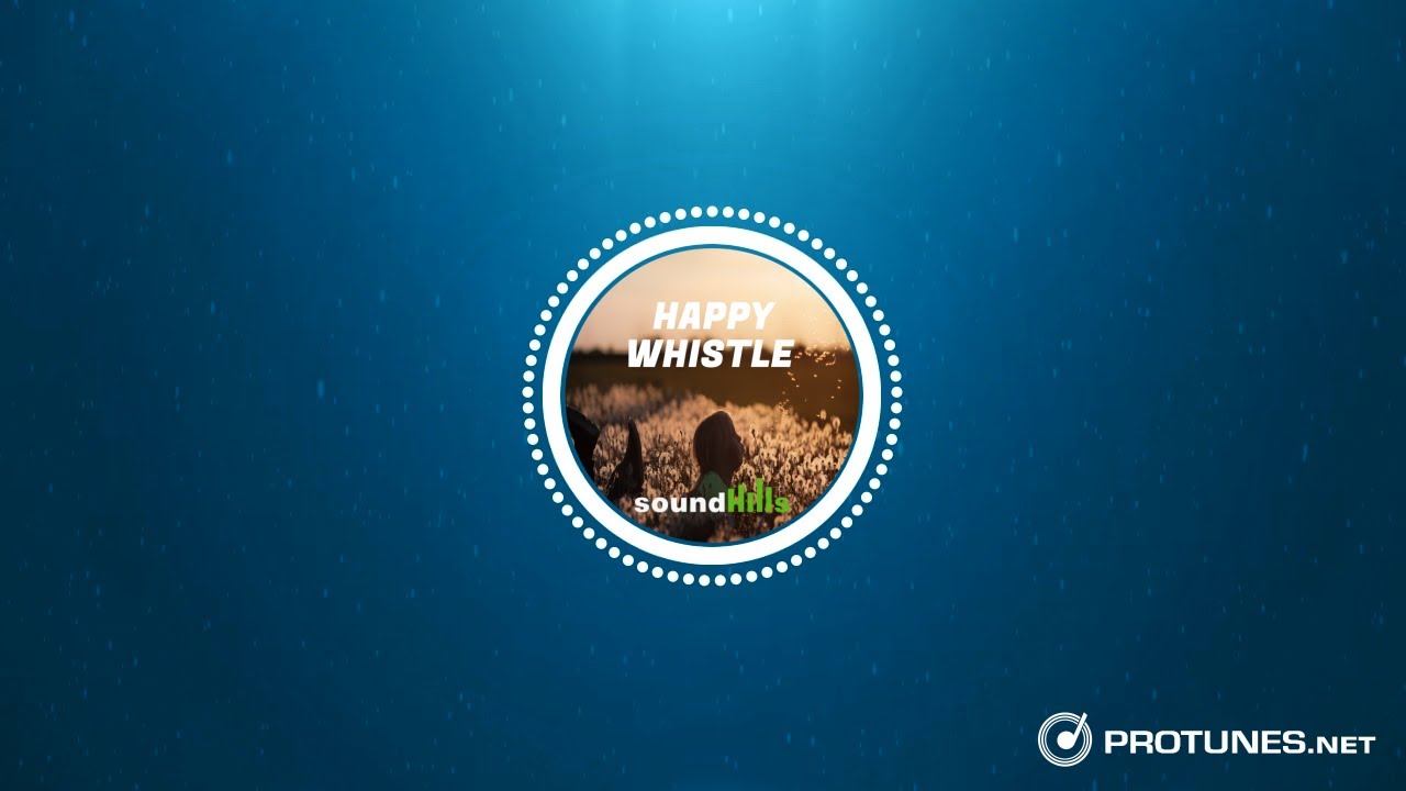 SoundHills - Happy Whistle [Copyright Safe Background Music] - YouTube