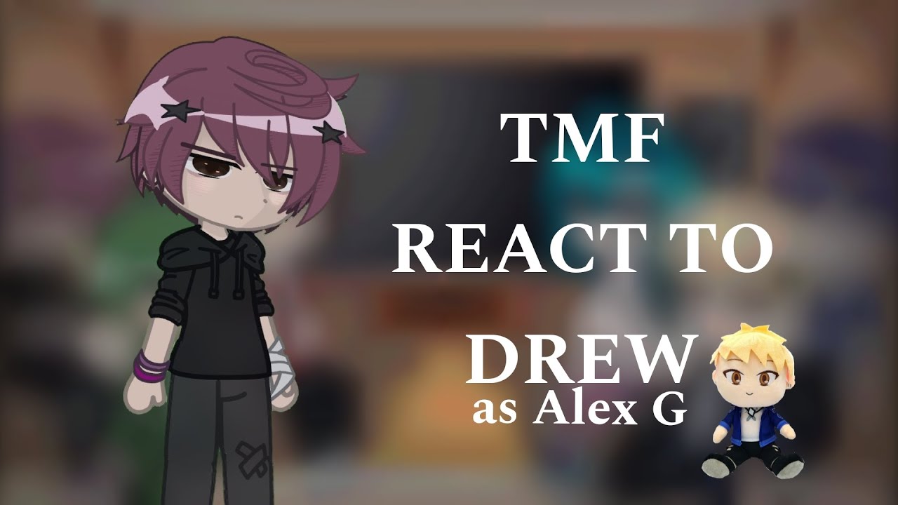 Tmf react to Drew as Alex G | short | read desc - YouTube