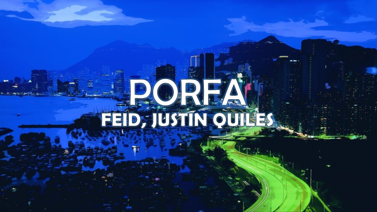 Porfa - Feid Ft. Justin Quiles(Letra) - YouTube