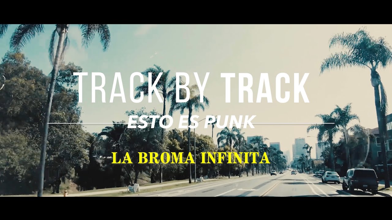 Track by Track - Esto es Punk / Broma INFINITA - YouTube