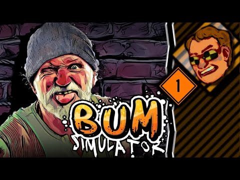 Bum Simulator with the Fellas - How to start bumming (1) - YouTube