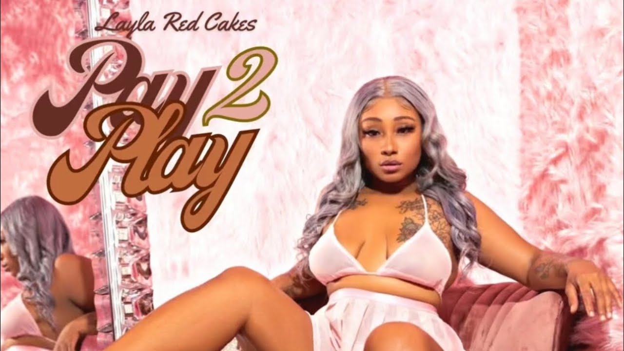 Pay 2 play @Laylaredcakesss - YouTube