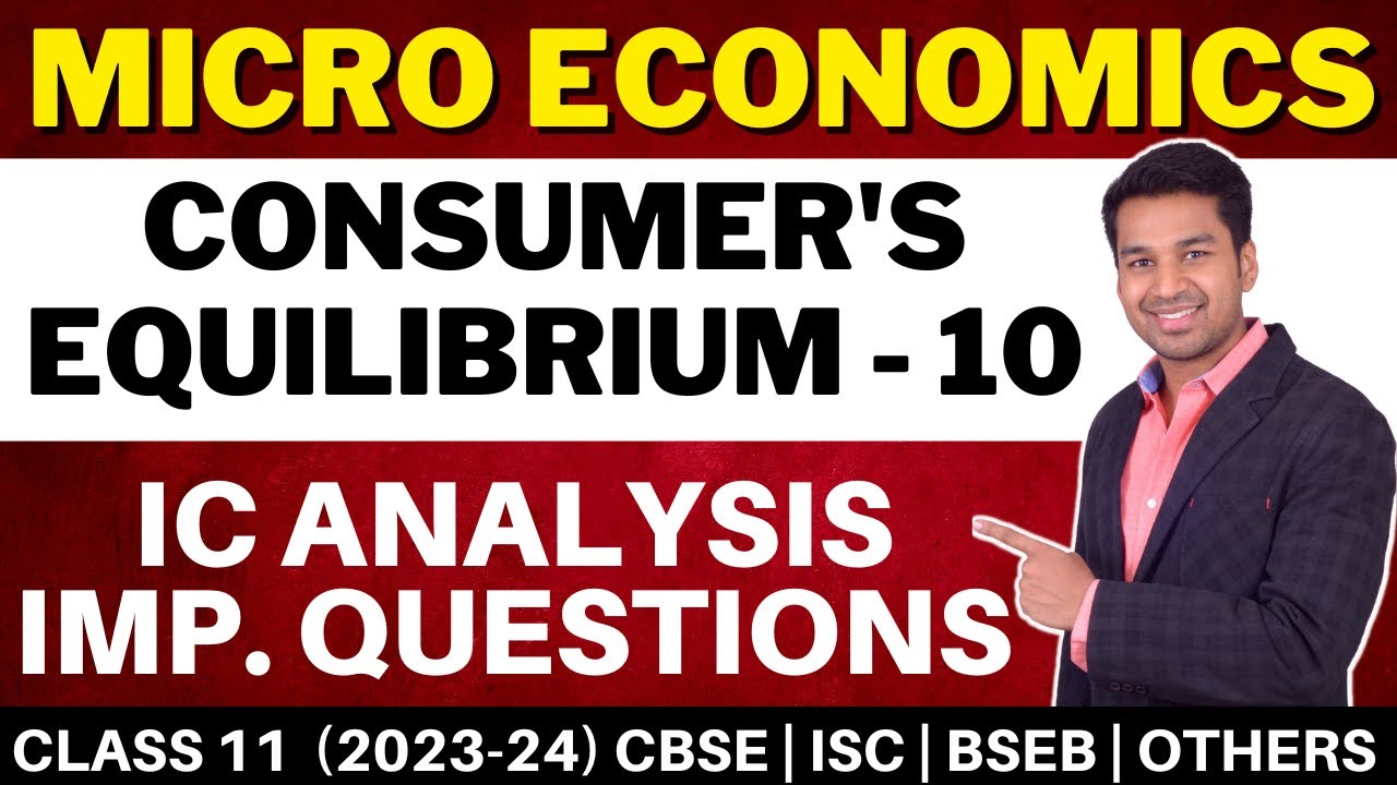 Important Questions | IC Analysis | Consumer's Equilibrium - 10 | Class 11 | Micro Economics ...