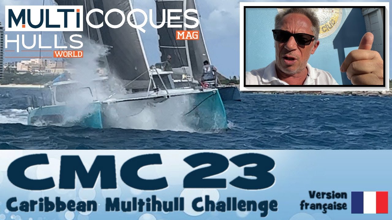 Caribbean Multihull Challenge CMC 23 - Multicoques Mag - YouTube