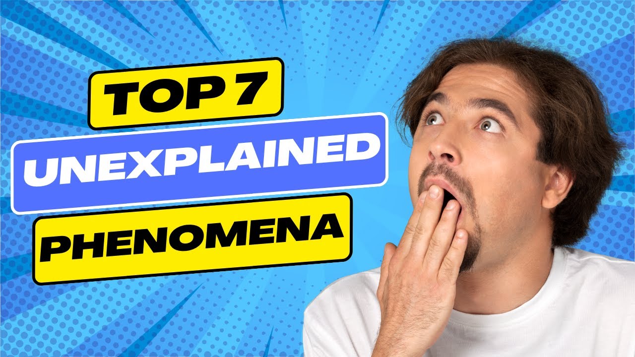 Top 7 UNEXPLAINED Phenomena! 😲 | Why Do Mysteries Persist? Why ...